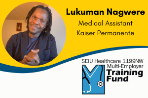 Member Spotlight: Lukuman (Rachman) Nagwere - SEIU Healthcare 1199NW ...
